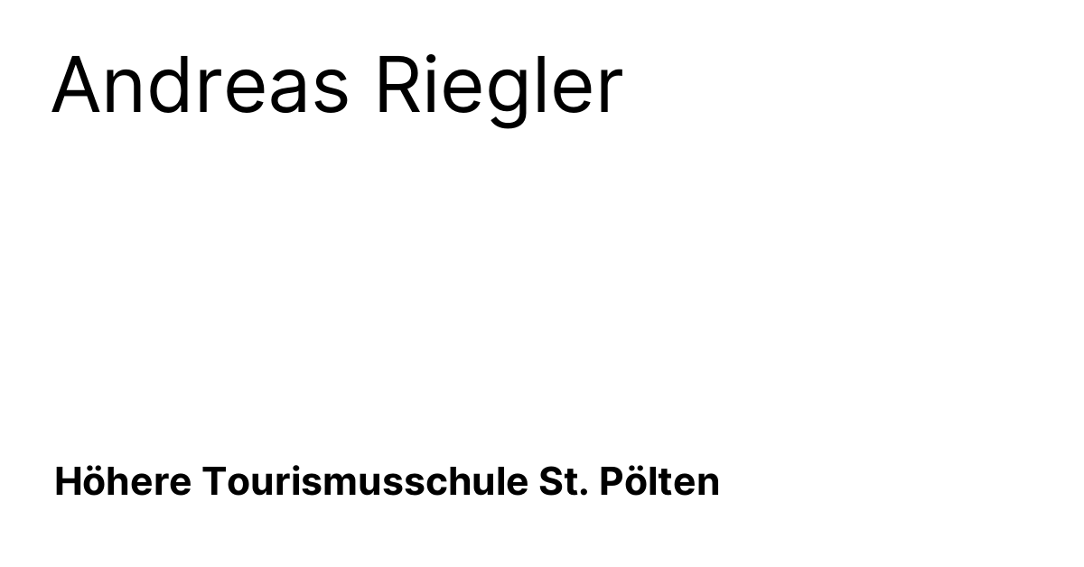 Andreas Riegler - Höhere Tourismusschule St. Pölten